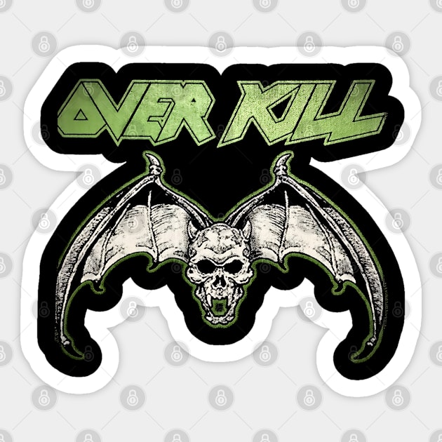 Over Kill Design - Overkill - Sticker | TeePublic